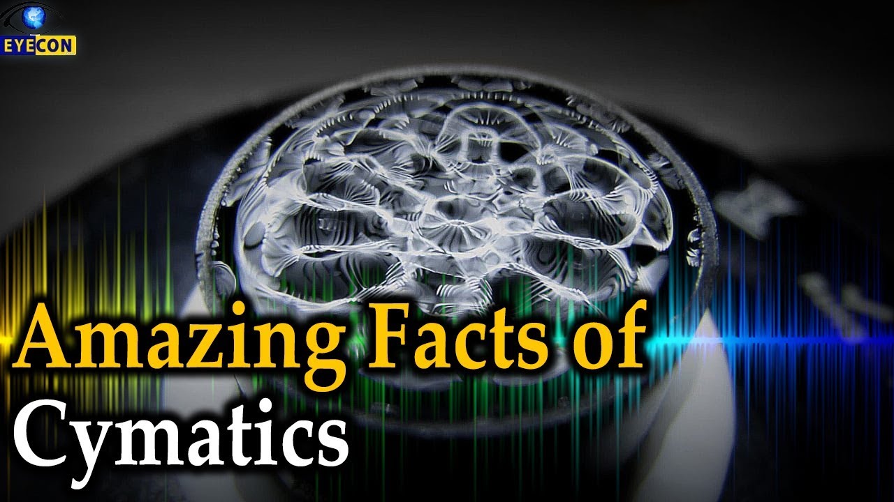 Amazing Facts of Cymatics | The Art of Sound Which We Can See | Eyecon ...