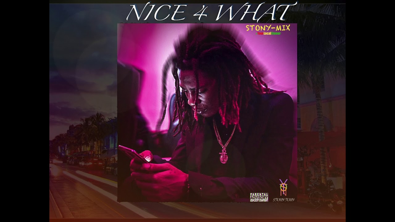 STONY TONY - NICE FOR WHAT (STONY-MIX) - YouTube