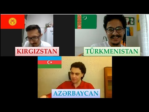 TÜRKMEN, KIRGIZ, AZERBAYCAN TÜRK DİLLERİ | NE KADAR ANLAŞABİLİYORUZ?