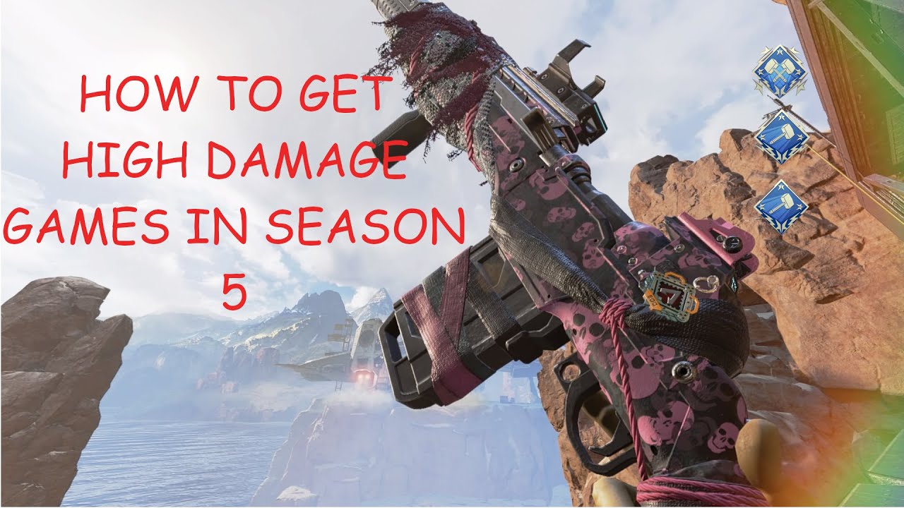 HOW TO GET HIGH DAMAGE GAMES IN SEASON 5 OF APEX LEGENDS - YouTube