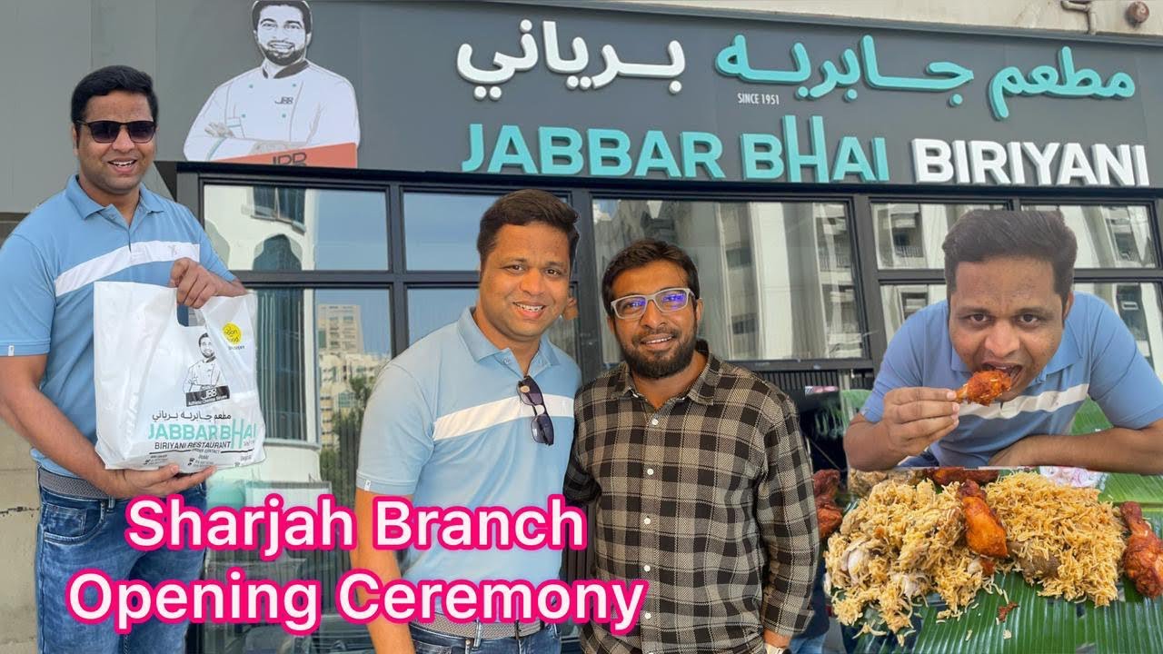JABBAR BHAI Sharjah Branch Opening Ceremony / Chennai Briyani /Rolla ...