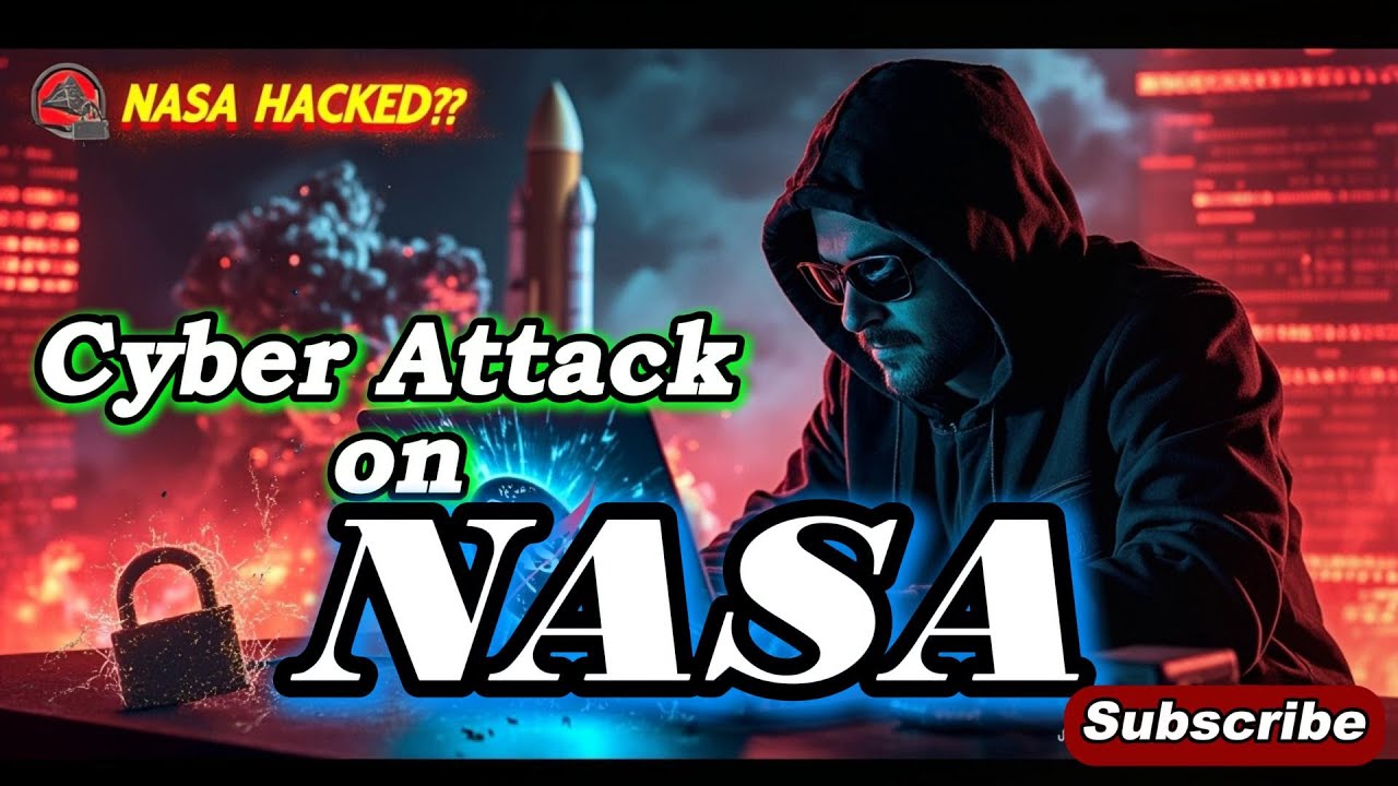 Cyber Attack on NASA: The Untold Story of the 2011 Hack | Cybersecurity ...