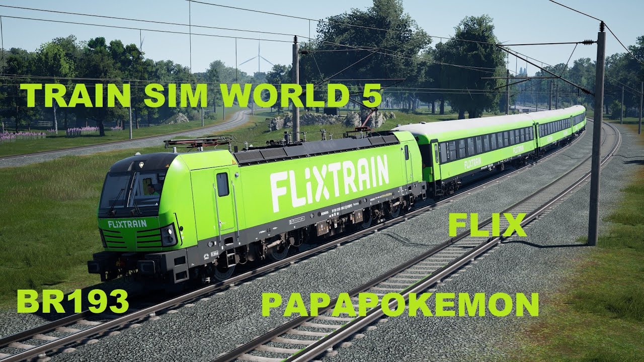 TRAIN SIM WORLD 5 030 INITIATION DB BR193 VECTRON et FLIX VECTRON - YouTube