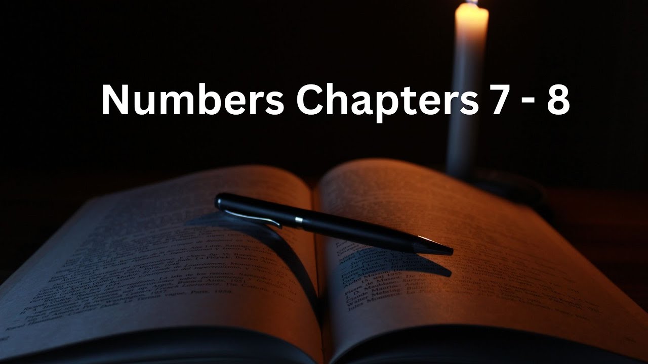 Exploring into Numbers Chapters 7-8: A Captivating Bible Study # ...