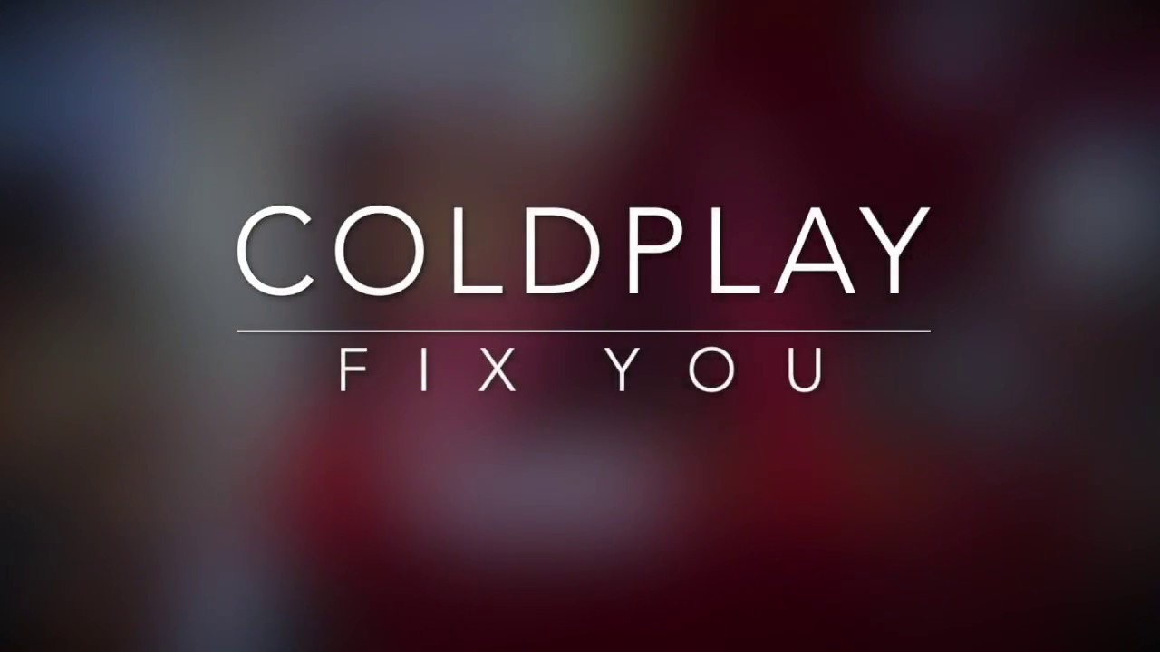 Coldplay - Fix You (piano cover) - YouTube