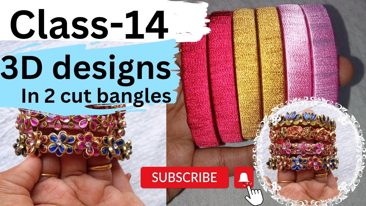 class-14 about making 3d designs in 2 cut bangles |silk thread ...