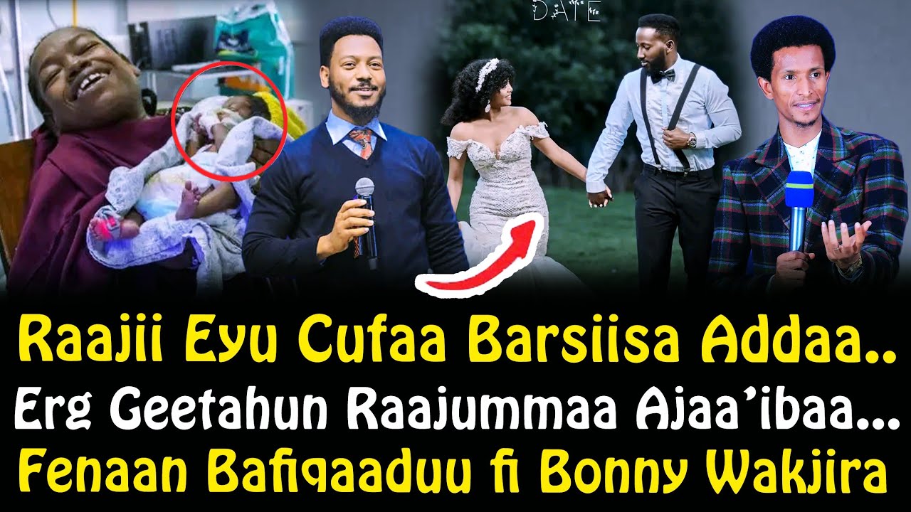 🔴Ergaa Raajii Eyu Cufaa Ergamaa Geetahuun Raajummaa Dinqisiisaa, Fenan ...