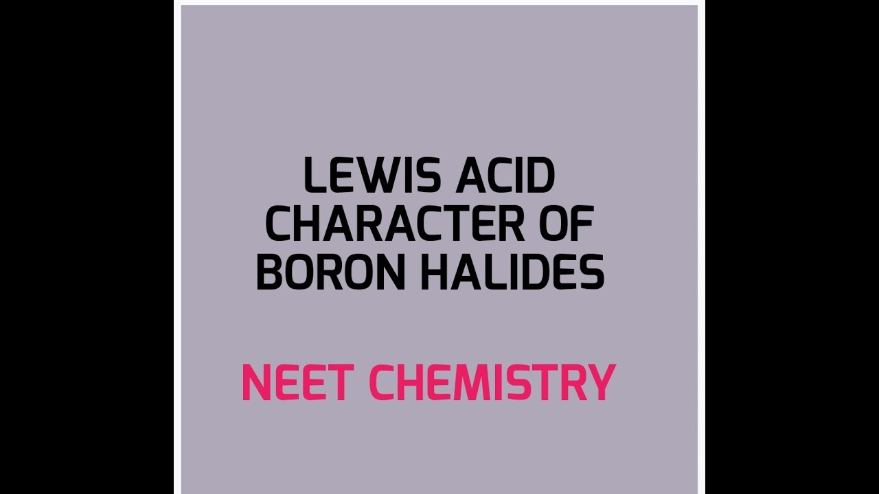 LEWIS ACID CHARACTER OF BORON HALIDES - YouTube