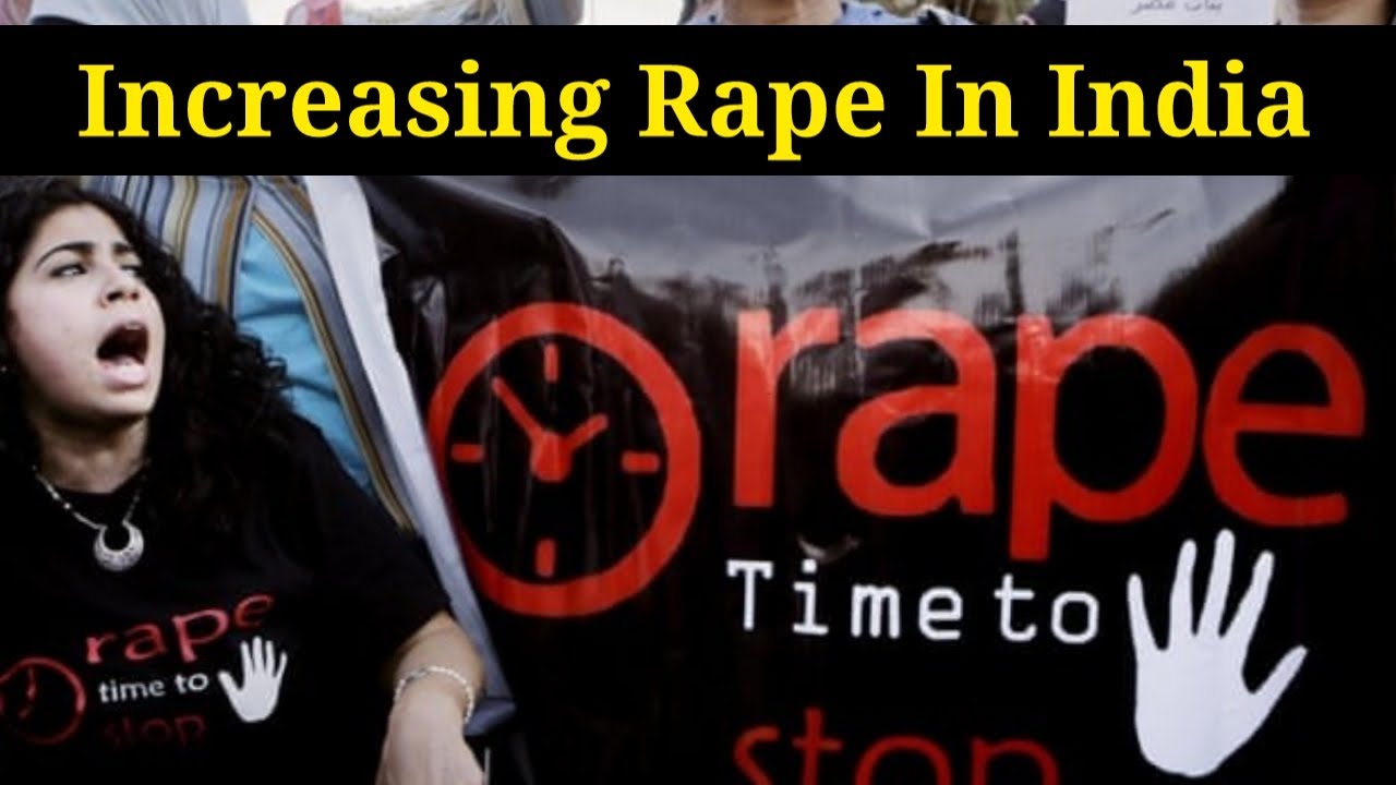 Increasing Rape Case in India. Reasons and Solutions analysis. - YouTube
