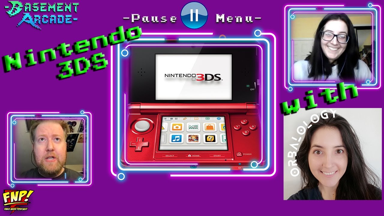 Talking the Nintendo 3DS w/ Orbalology! | Basement Arcade: Pause Menu ...