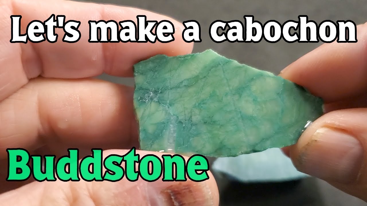 Buddstone...Let's make a cabochon...Episode 33 - YouTube