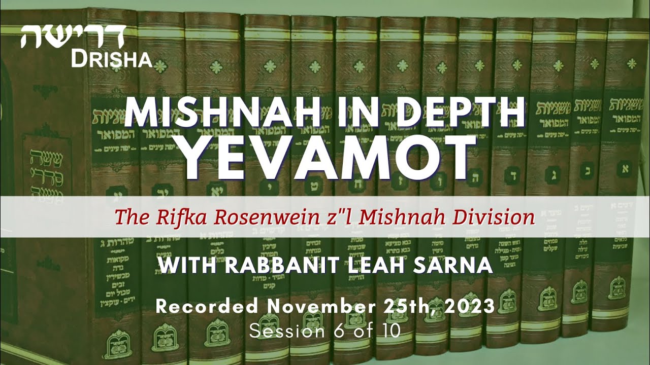 Mishnah in Depth: Masechet Yevamot, Part 6 of 10 - YouTube