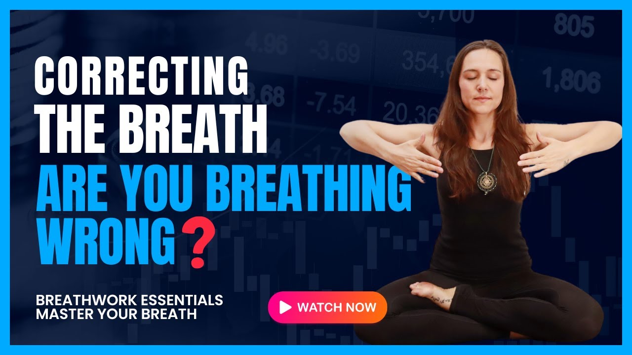 Correcting the Breath - are you breathing wrong? - YouTube