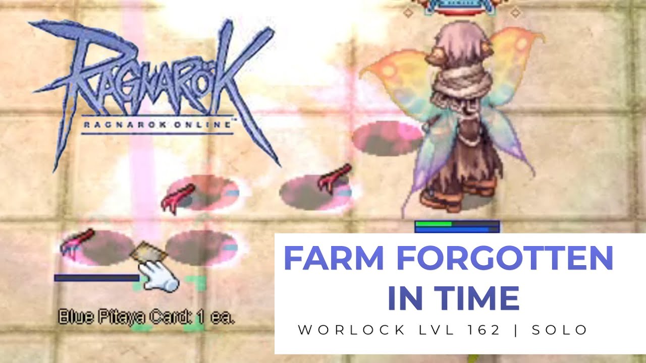 iRO Ragnarok Online Farm Forgotten in Time Quest Warlock Solo Boss Meow MVP Blue Pitaya Card ...