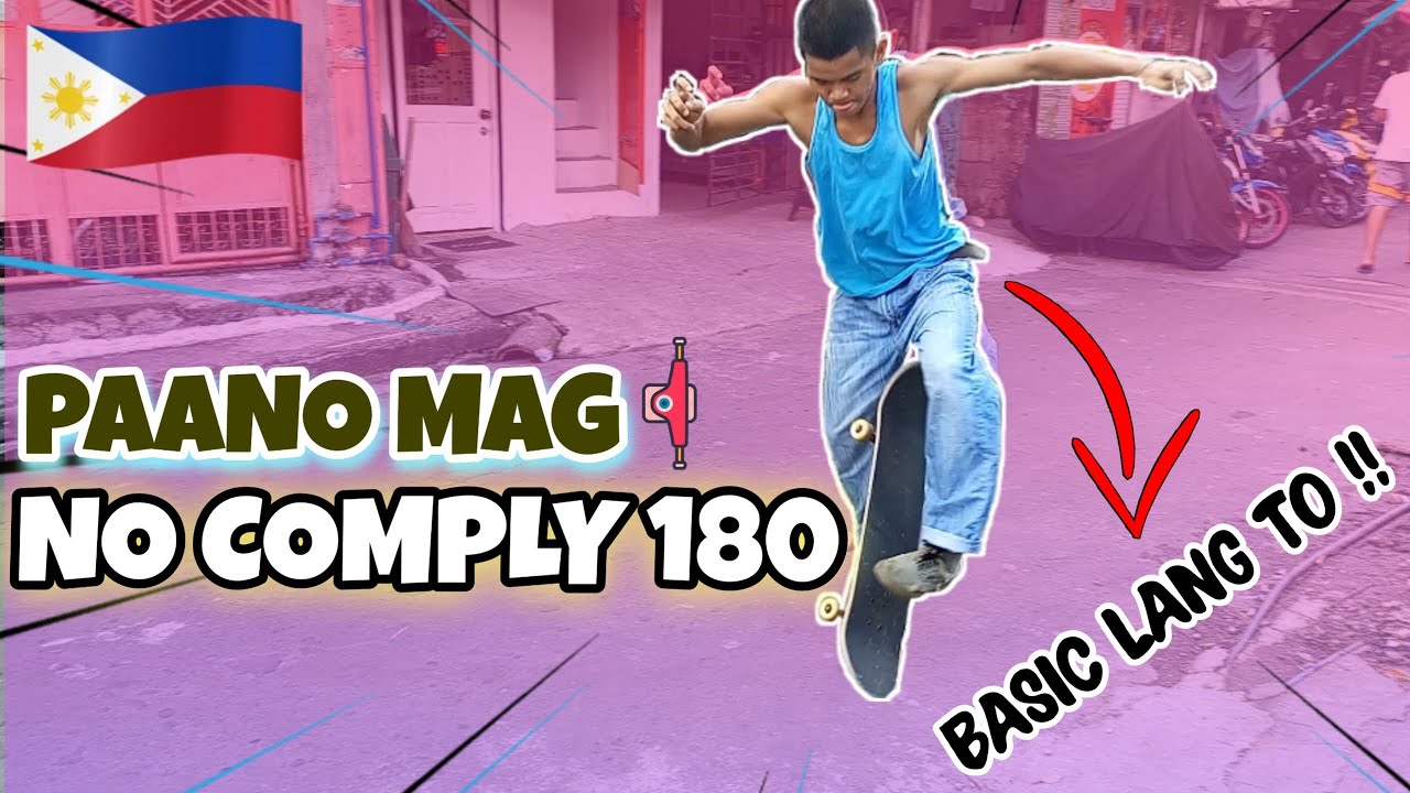 PAANO MAG NO COMPLY 180:Super Basic Lang nito. - YouTube