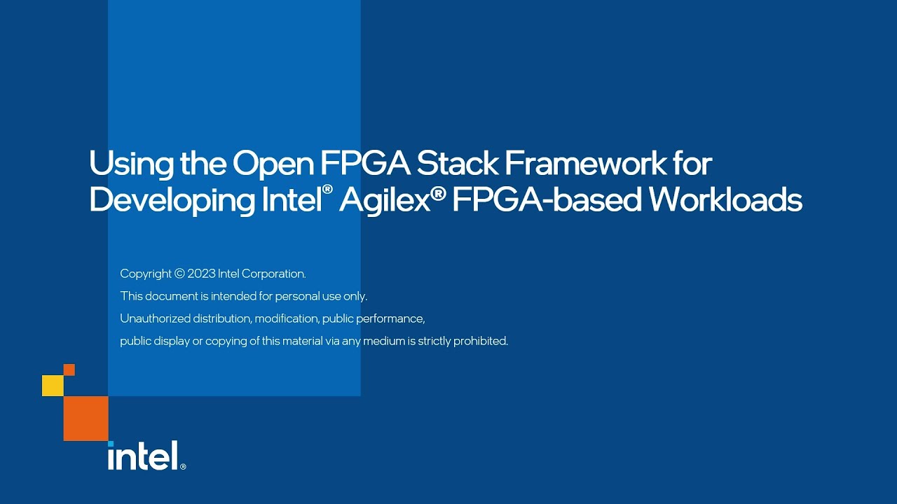 Using The Open Fpga Stack Framework For Developing Intel® Agilex® Fpga
