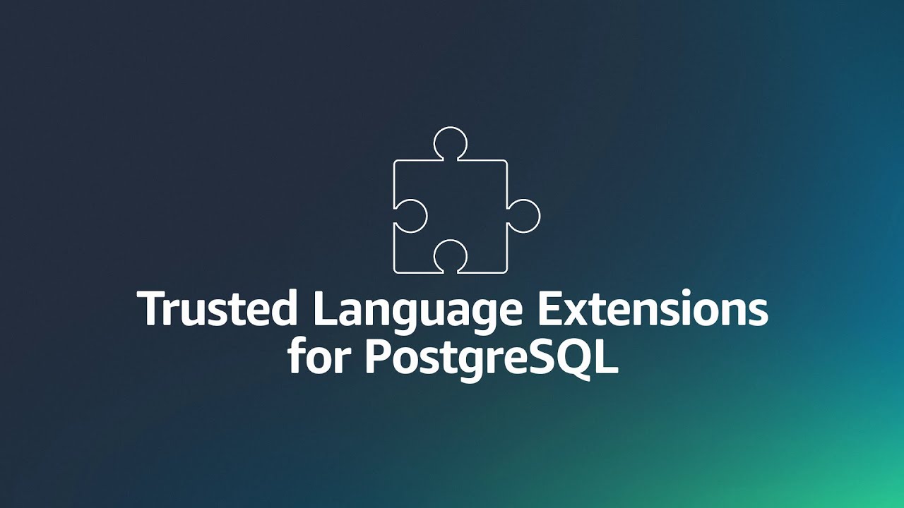Introduction to Trusted Language Extensions for PostgreSQL | Amazon Web Services - YouTube