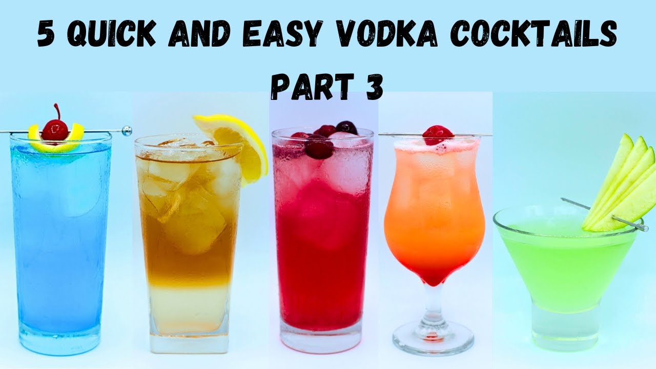 5 Easy Vodka Cocktails Part 3 - YouTube