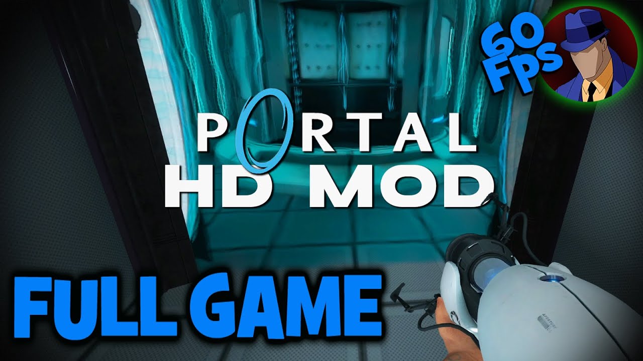 PORTAL HD MOD - FULL GAME [60FPS ᴴᴰ 1440p] [No Commentary] - YouTube