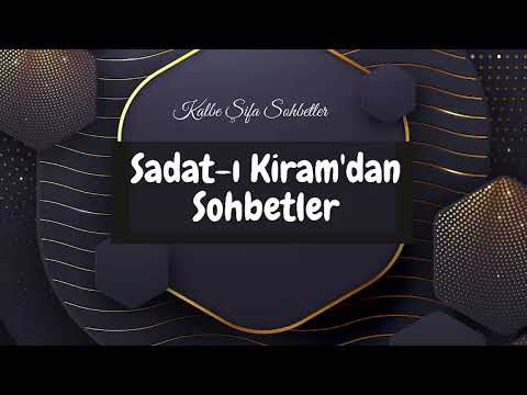 Sadat-ı Kiramdan Sohbetler/Dr.Mustafa Bahadıroğlu