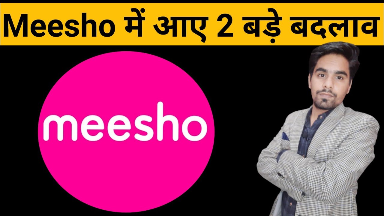 Top 2 Updates In Meesho Reselling App | Resell And Earn Money From Home ...