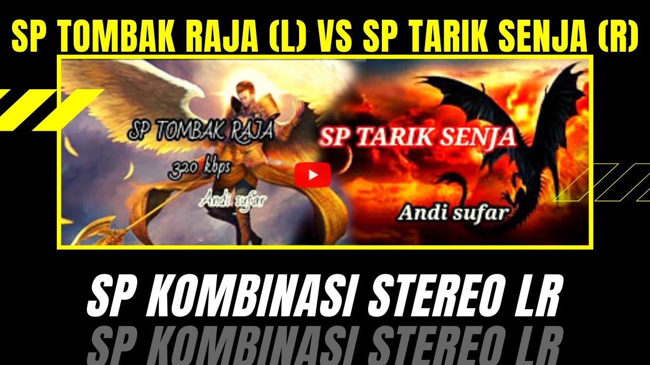 SP TOMBAK RAJA VS SP TARIK SENJA || Kombinasi Stereo LR - YouTube