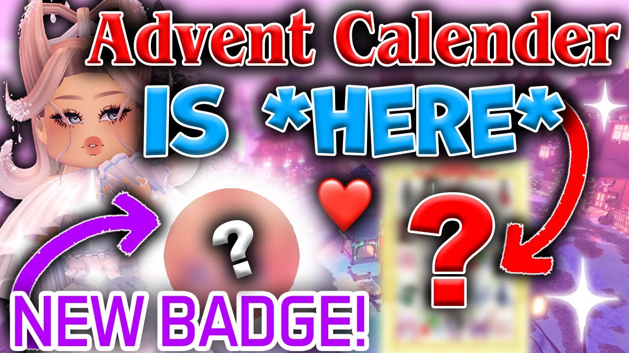 NEW ADVENT CALENDAR HERE!🎄New Badge + Items CONFIRMED! Royale High ...
