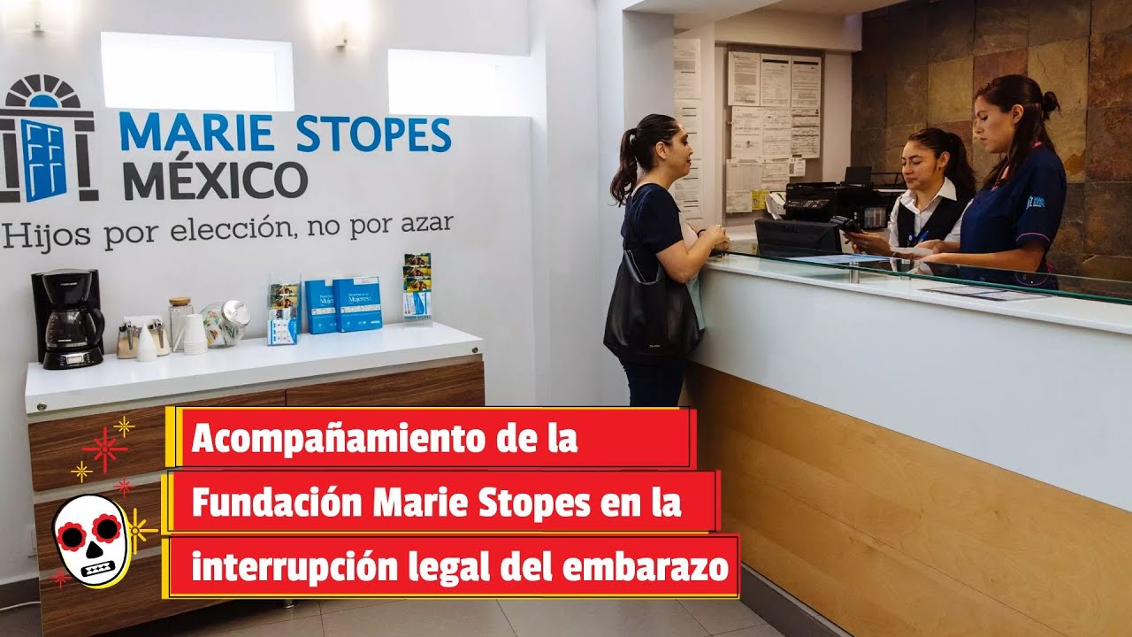 Acompañamiento de la Fundación Marie Stopes en la interrupción legal ...
