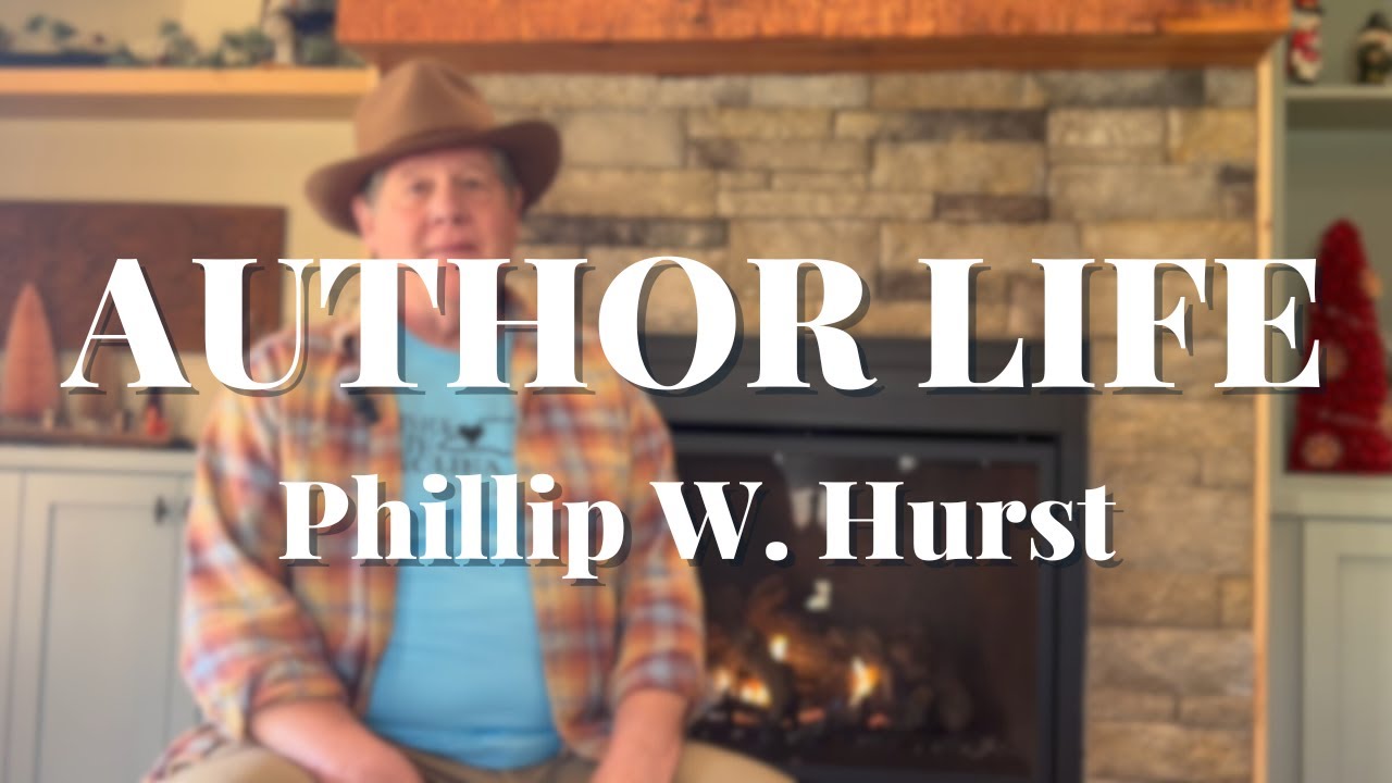 AUTHOR LIFE with Phillip W. Hurst - YouTube