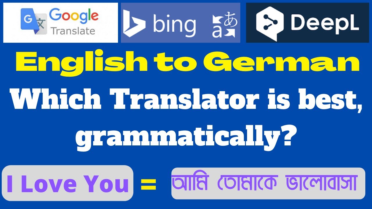 Goole Bing Deepl Translator Which goole-bing-deepl-translator-which