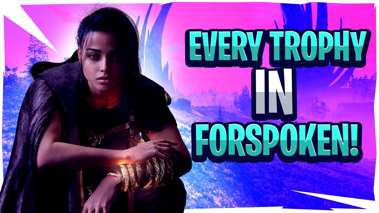 Forspoken Full Trophy Guide! EVERY Trophy In The Game - YouTube