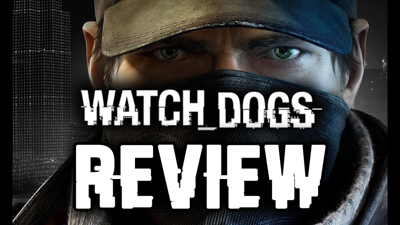 Watch Dogs Review (SPOILER FREE): First Thoughts, Reactions, and ...