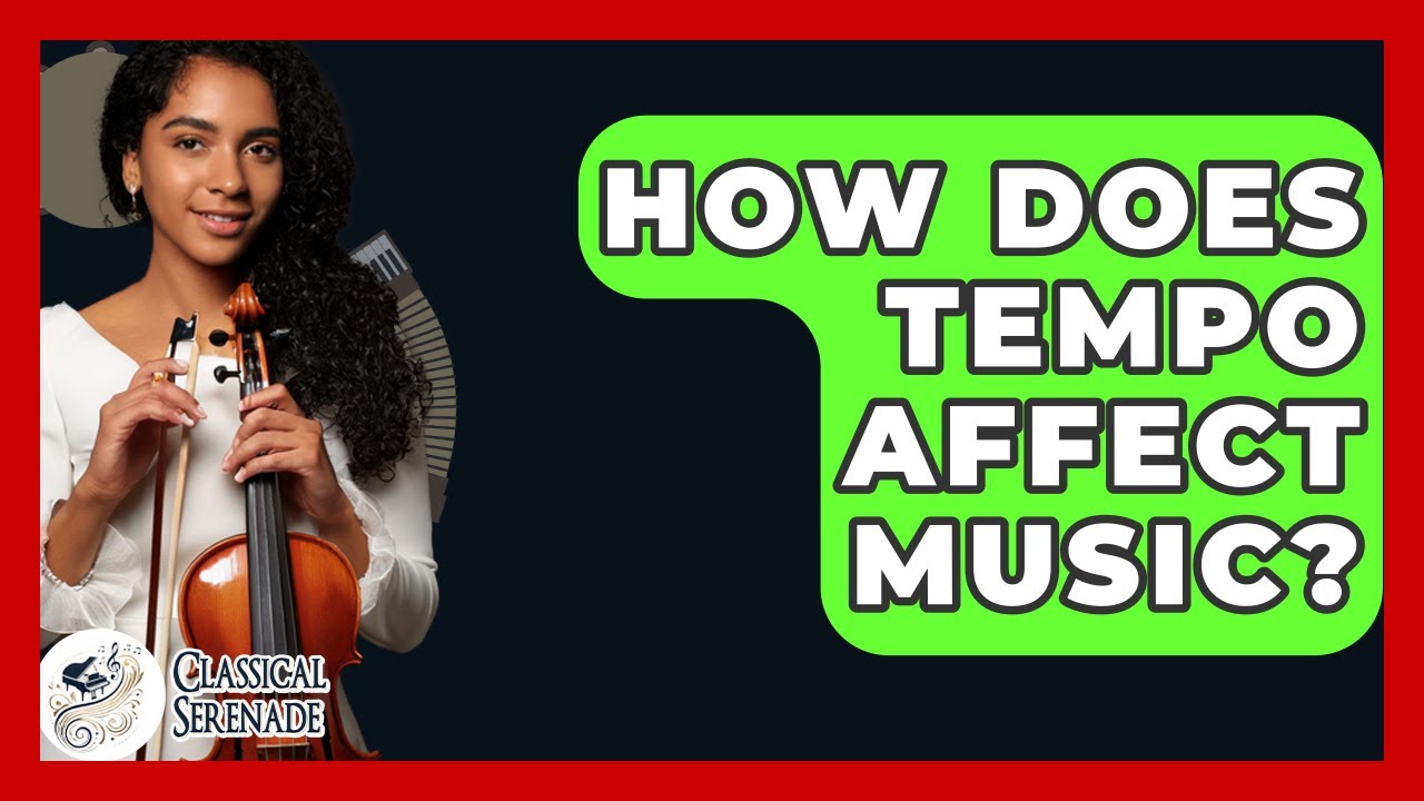 How Does Tempo Affect Music? - Classical Serenade - YouTube