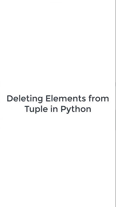 How to delete an element from Tuple in Python #pythonshot #python3 #shortvideo #coding #shorts # ...