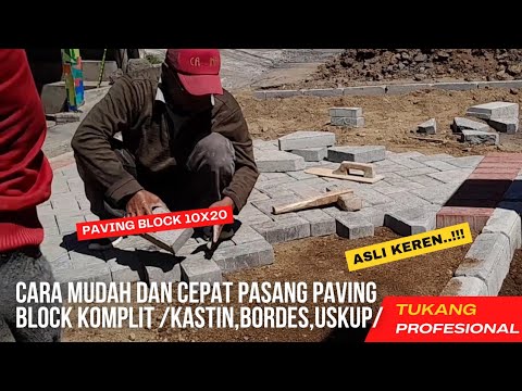 Cara Mudah dan Cepat Pasang Paving Block 10x20 Komplit(kastin,bordes ...