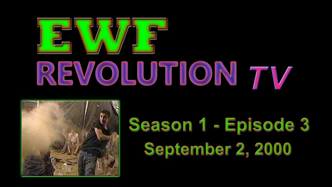 EWF Revolution TV, Season 1, Episode 3 (September 2, 2000) - YouTube