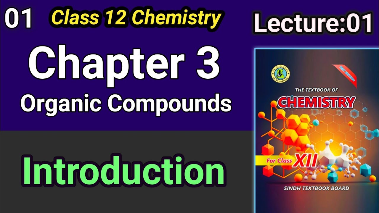 CH:3 Organic Compounds | Introduction | Class 12 Chemistry New Book ...