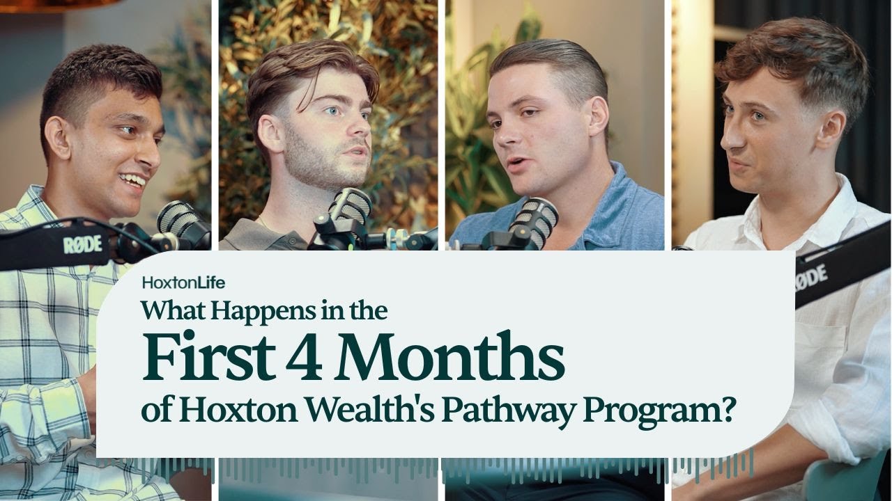 What Happens in the First 4 Months of Hoxton Wealth's Pathway Program ...