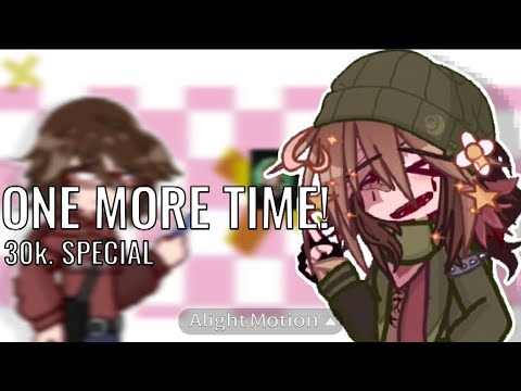ONE MORE TIME! MEME ||30k. SPECIAL🎉|| - YouTube