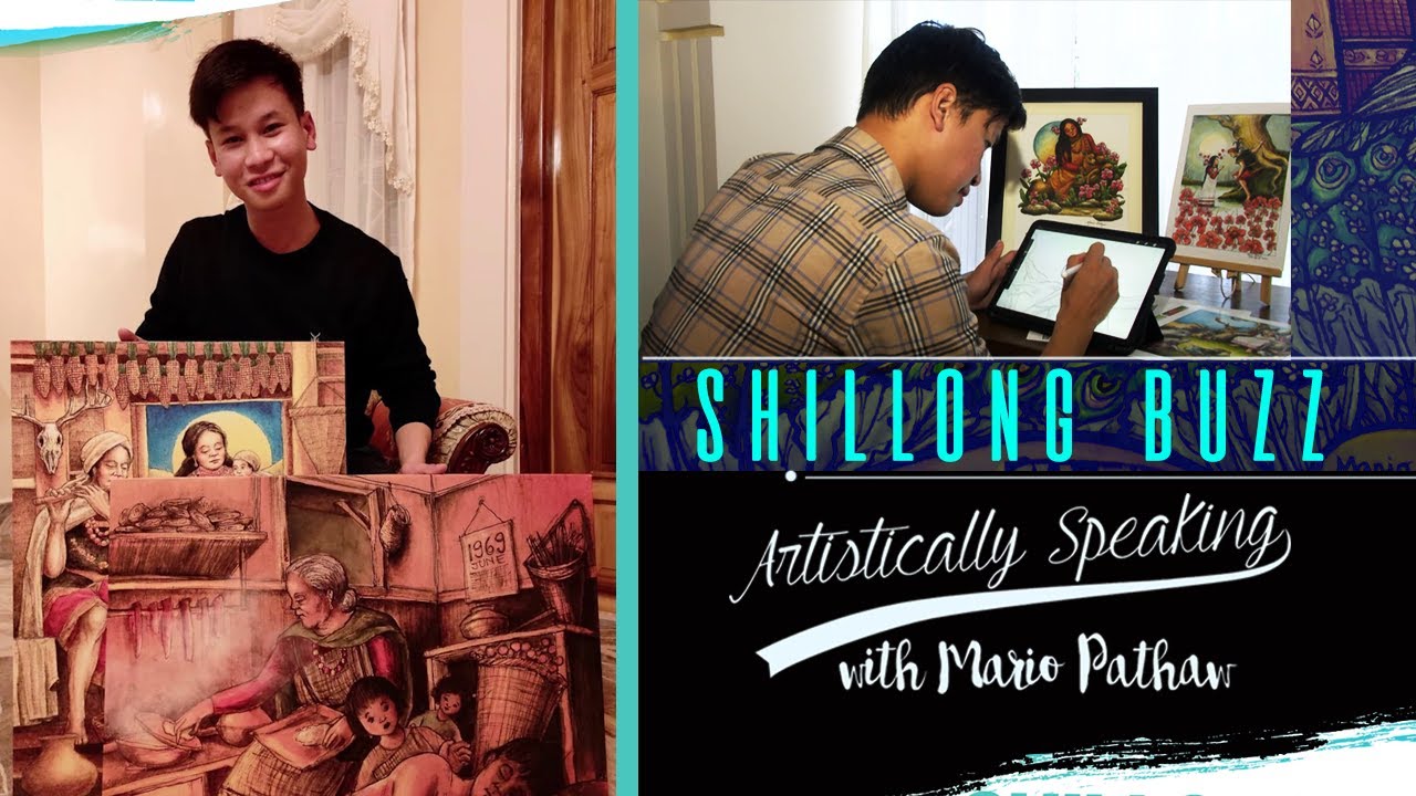 SHILLONG BUZZ || ARTISTICALLY SPEAKING WITH MARIO PATHAW - YouTube
