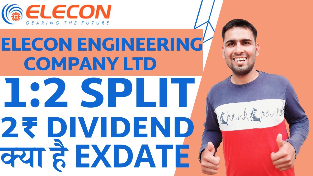 Elecon Engineering Company Share Split & Dividend | Elecon Engineering ...