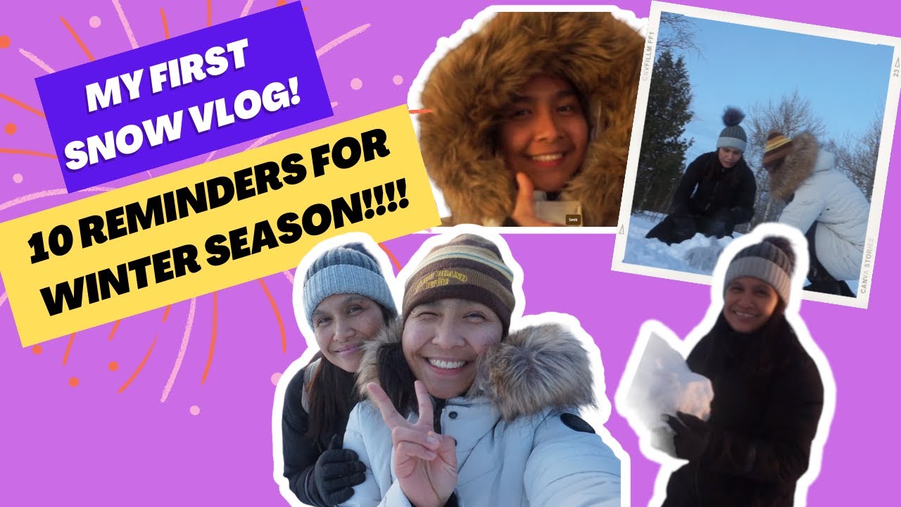 My First Snow Vlog! 10 Reminders this Winter Season - YouTube