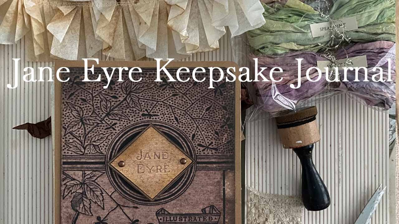 Craft with Me - Part 1 - Starting a Jane Eyre Keepsake Journal ...