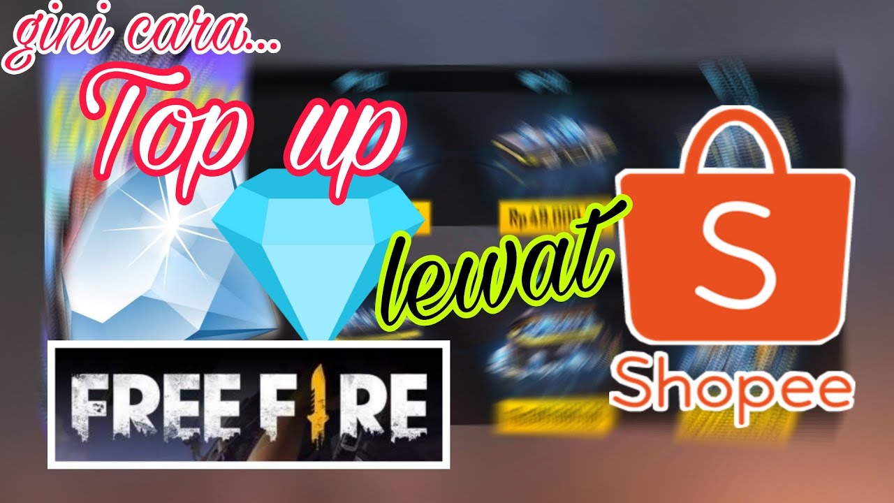 Cara Top up Diamond FF lewat Shopee - YouTube