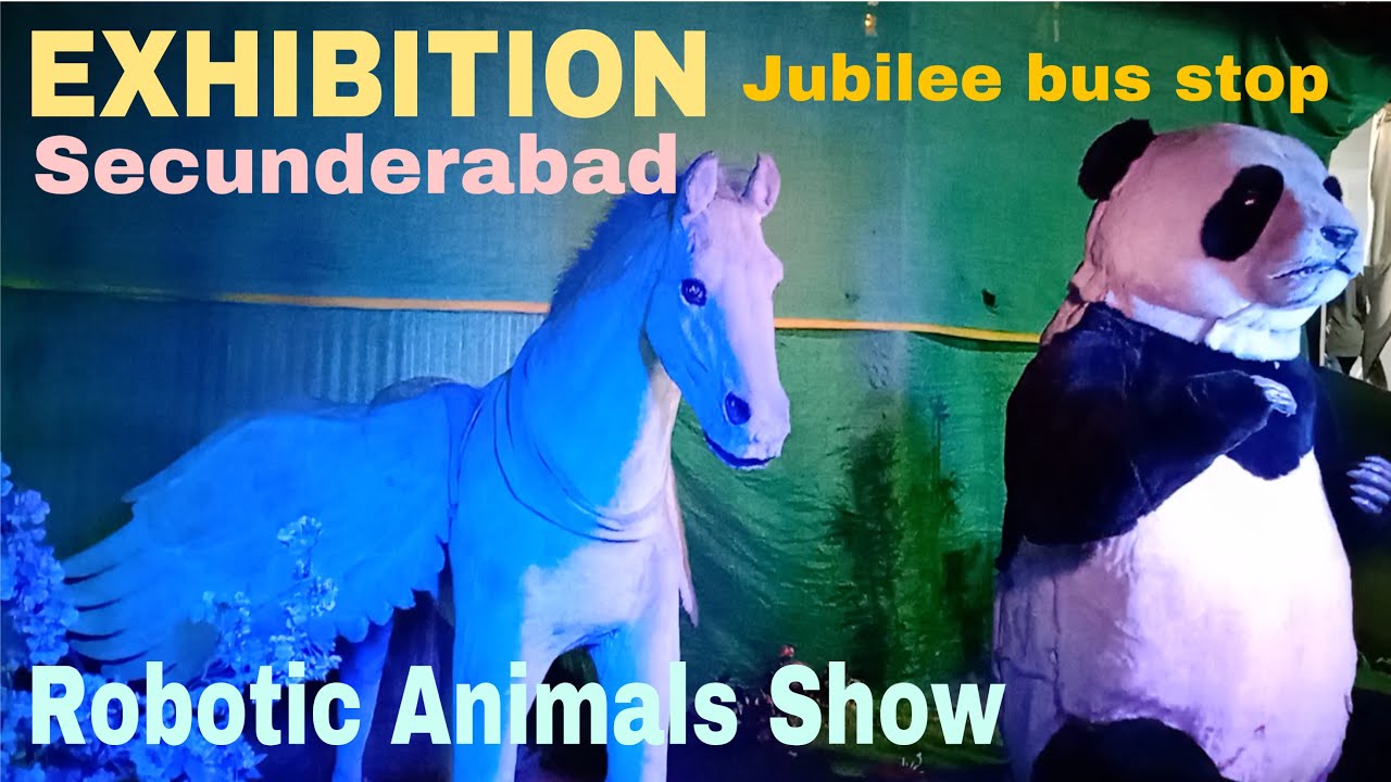 Exhibition2022 /Robotic Animals Show /Secunderabad/ jubilee bus stand ...