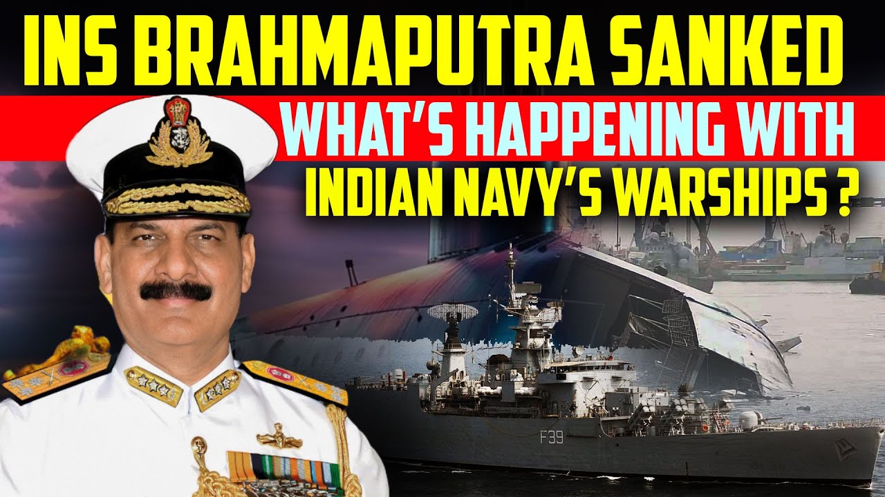 INS Brahmaputra Sanked I What’s Happening with Indian Navy’s Warships ...