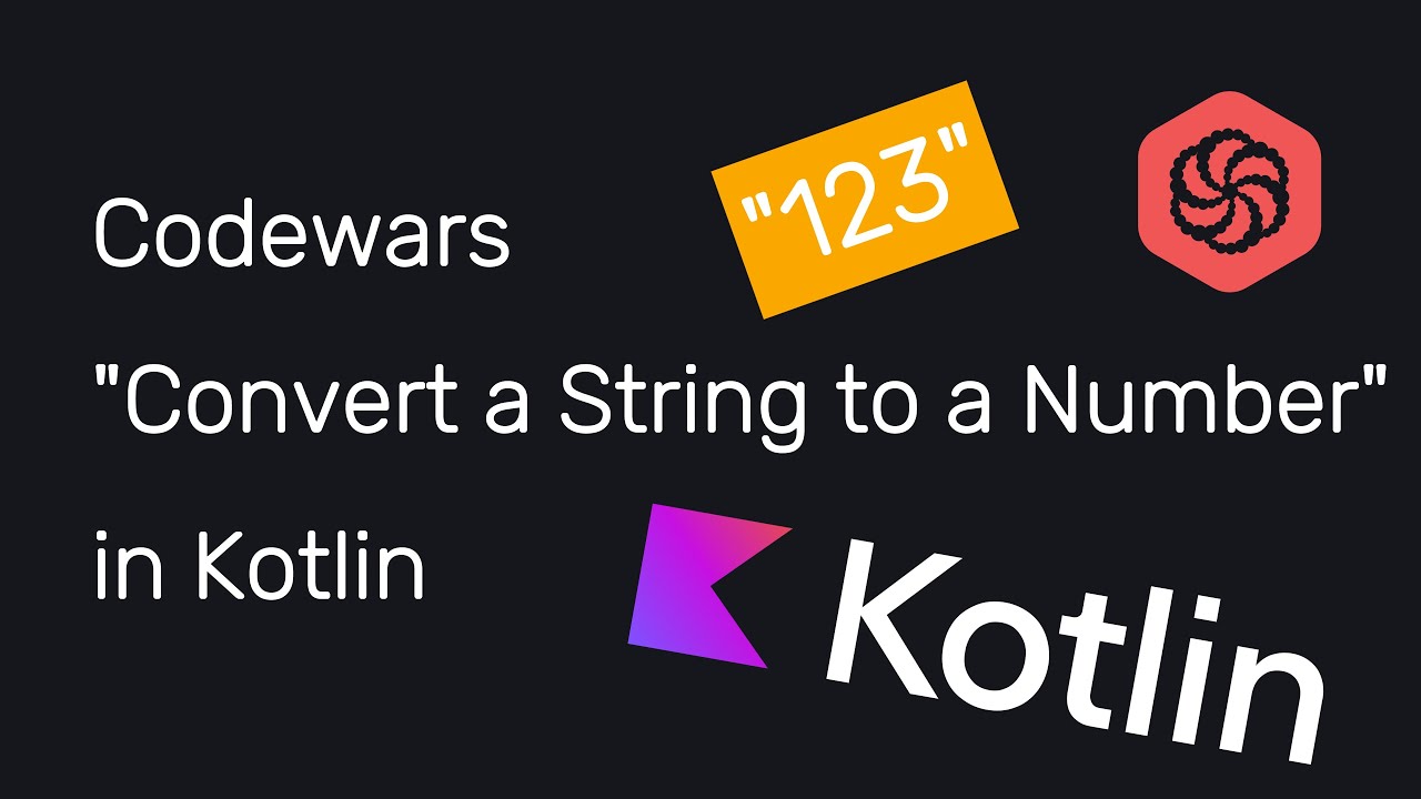 Codewars Convert A String To A Number In Kotlin Youtube 4924