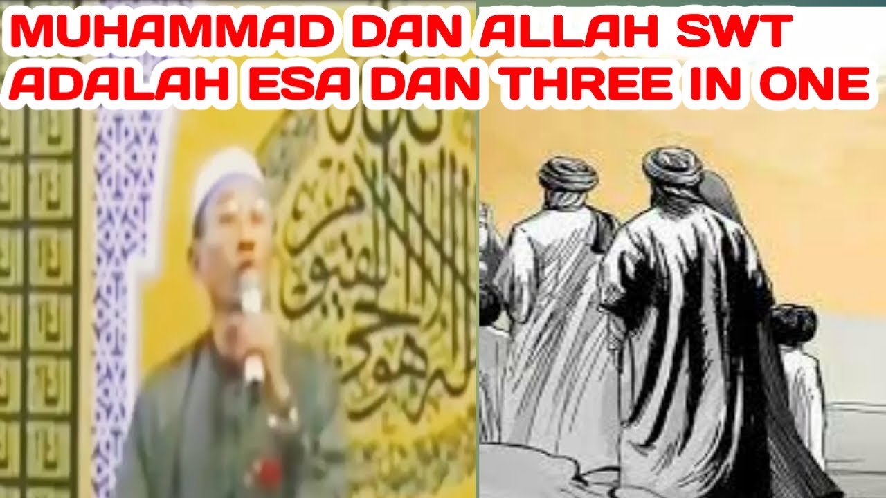 🔴MUHAMMAD DAN ALLAH SWT ADALAH THREE INI ONE - YouTube