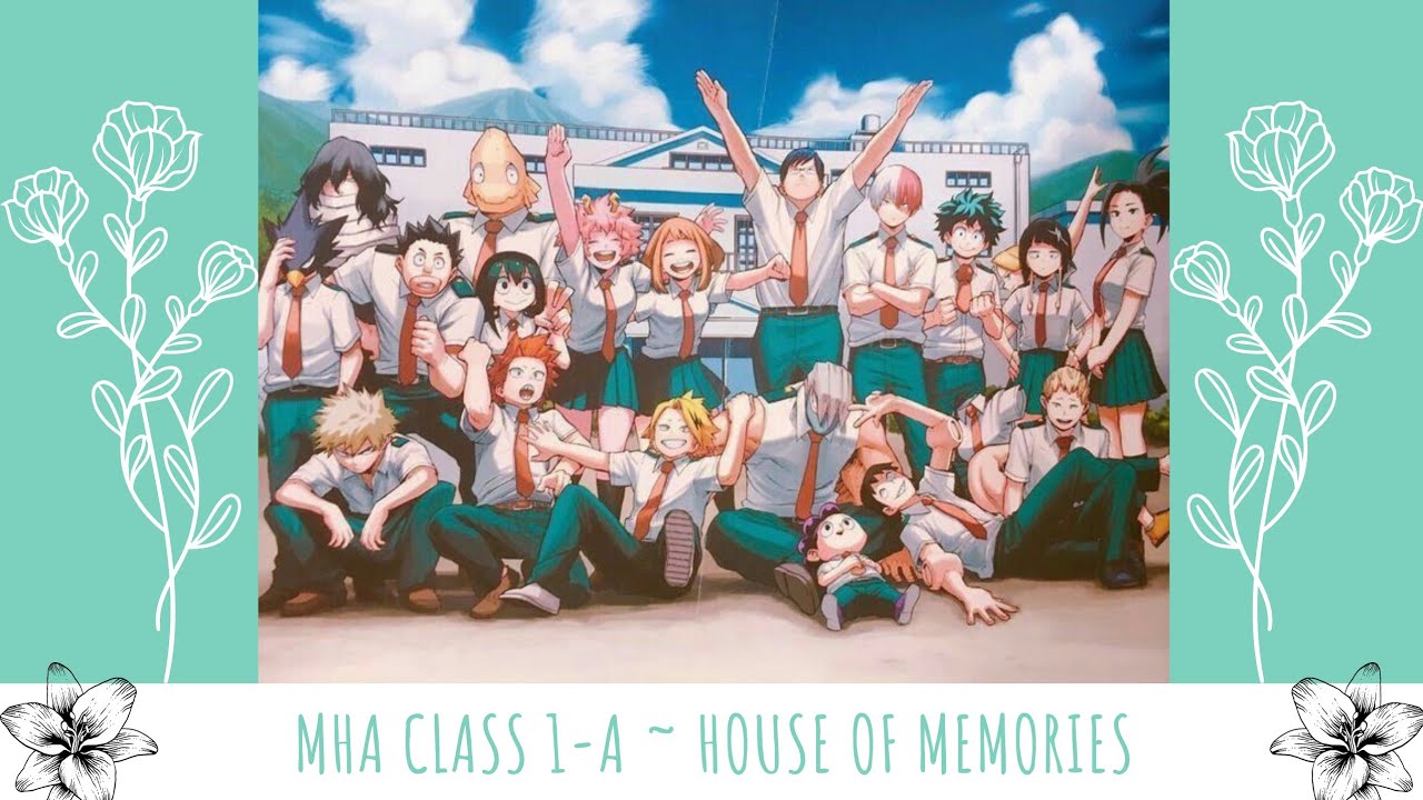 mha class 1-A ~ House of memories - YouTube