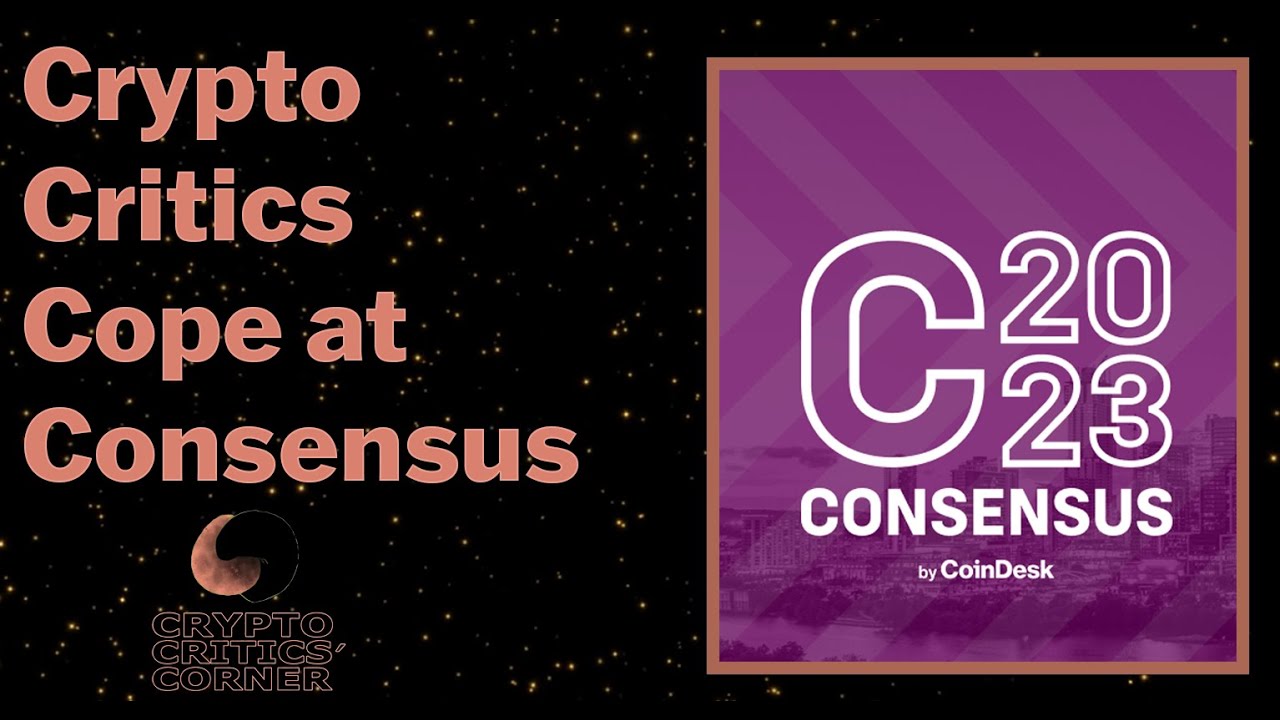 Crypto Critics Cope at Consensus Conference - Episode 117 - YouTube